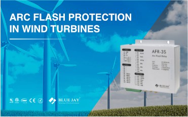 Arc flash Protection in Wind Turbines - Blue Jay